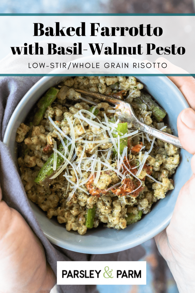 Baked Farrotto with Basil-Walnut Pesto - Parsley & Parm